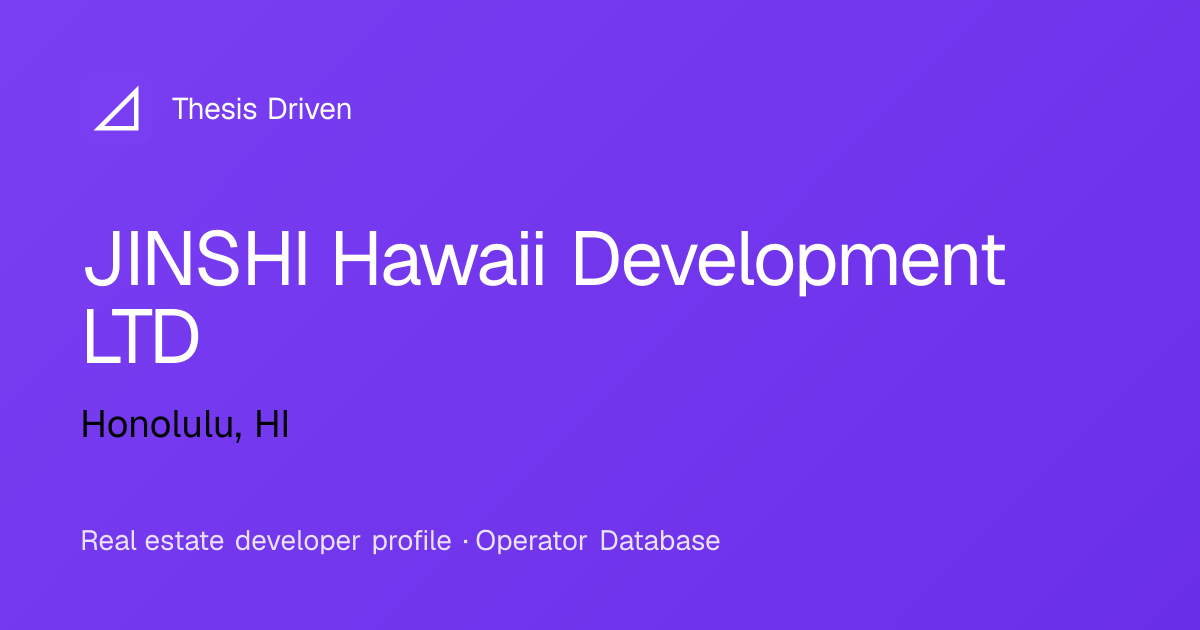 JINSHI Hawaii Development LTD | Real Estate Developer in Honolulu, HI